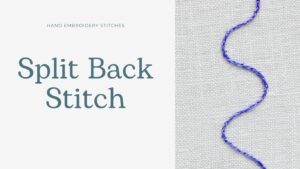 Split backstitch - hand embroidery stitches to learn