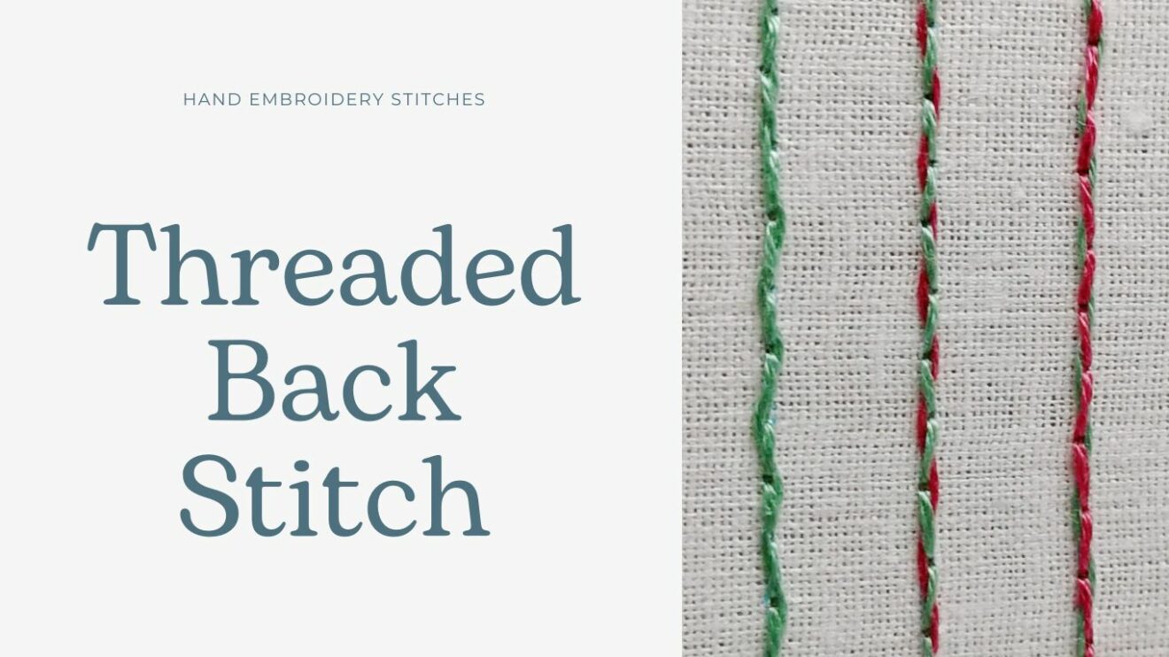 Tthreaded Back Stitch: hand embroidery stitch